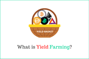 What is Yield Farming? - What It Is and How It Works